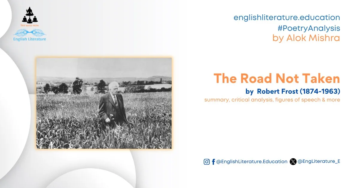 The Road Not Taken by Robert Frost, Critical Analysis, Summary, and ...
